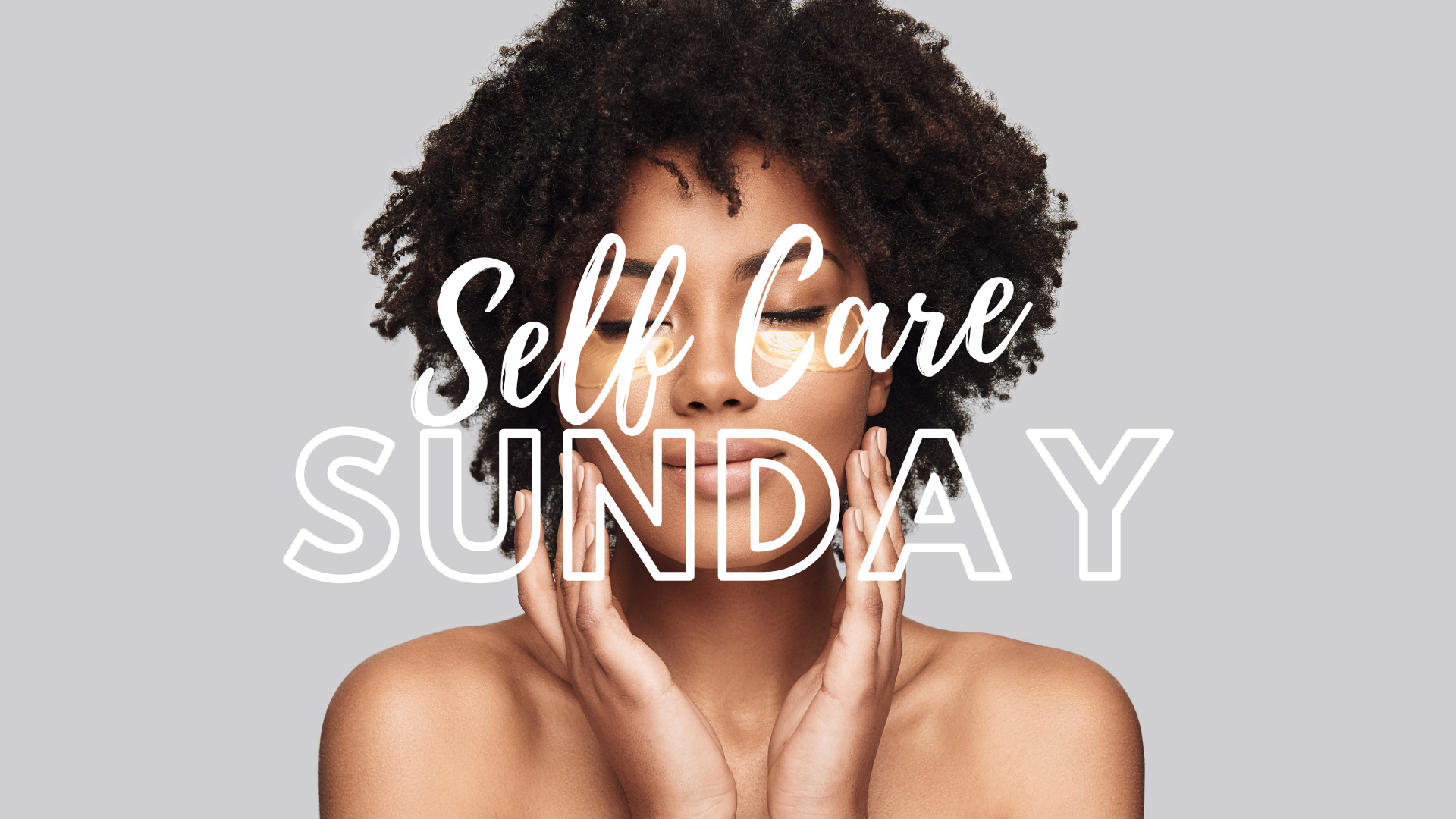 Self Care Sunday – Body & Soul Day Spa